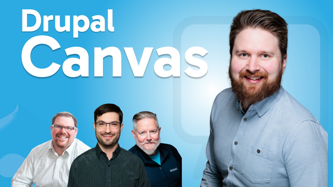 Talking Drupal #518 - Drupal Canvas | Talking Drupal