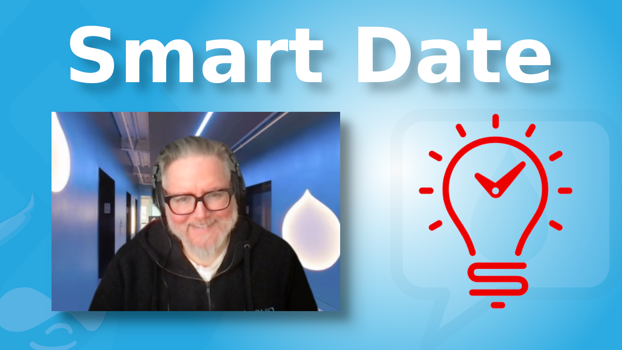 Talking Drupal #339 - Smart Date | Talking Drupal