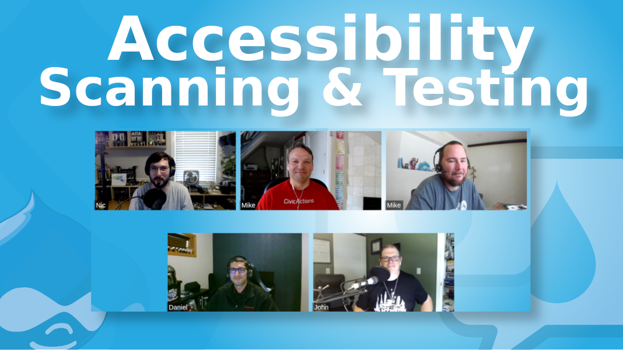 Talking Drupal #350 - Accessibility Scanning & Testing | Talking Drupal