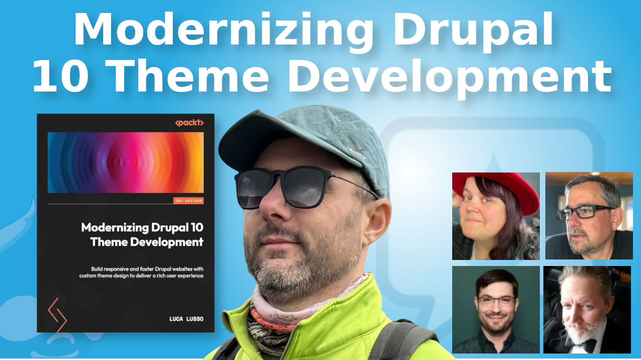 Talking Drupal #425 - Modernizing Drupal 10 Theme Development | Talking Drupal